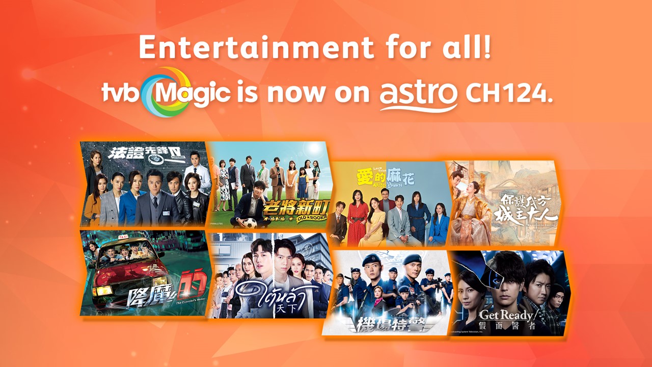 New TVB Magic channel (Ch 124) launch on Astro | Press Release | Mediaroom | Astro